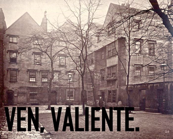 Ven, Valiente.
