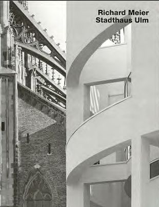 PRANCHETA DE ARQUITETO: PROJ CULTURAL: ULM STADHAUS BY RICHARD MEIER, ULM