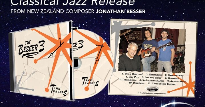 JazzWorldQuest - Jazz News With A Global Perspective: New Zealand: The Besser Three-Time Travels ...