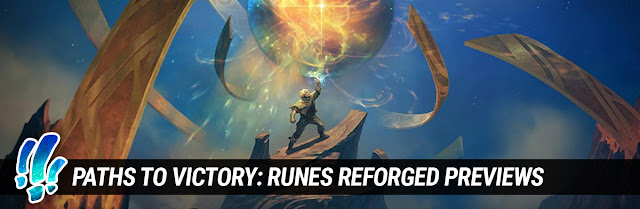 Surrender at 20: Paths to Victory: Runes Reforged Previews