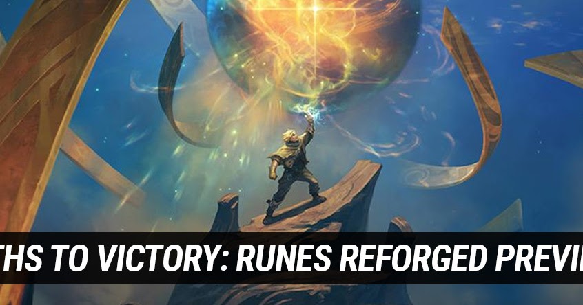 Surrender at 20: Paths to Victory: Runes Reforged Previews
