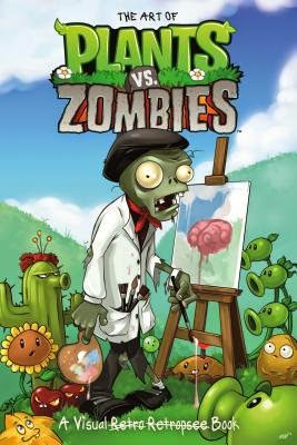 Aleksandra's Corner: The Art of Plants vs. Zombies: A Visual Retro ...