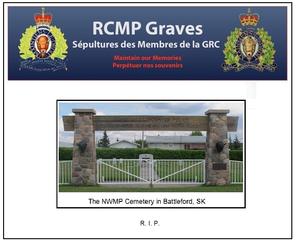 RCMP/GRC Grave Discovery & Information Website: www.rcmpgraves.com ...