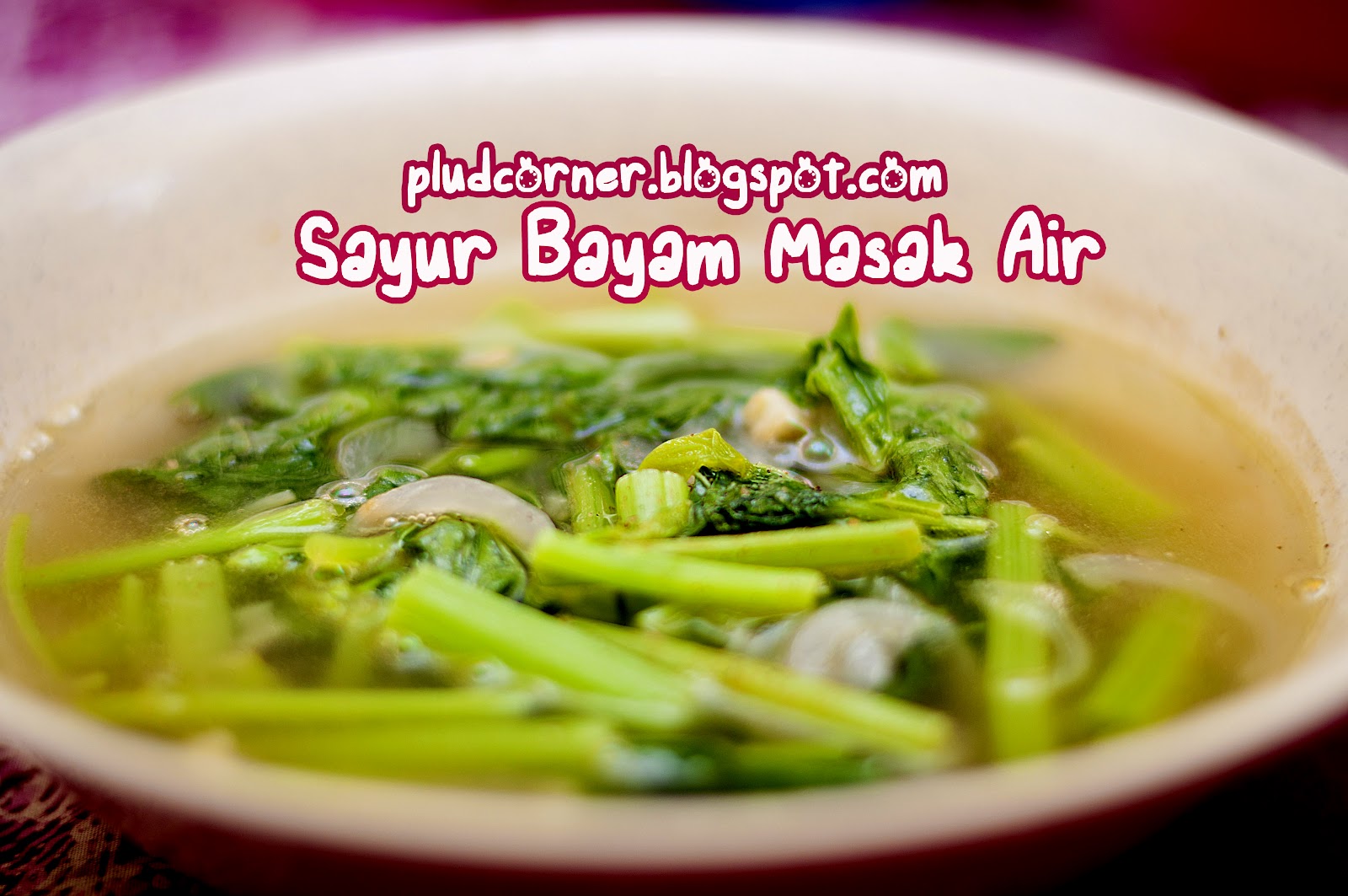 Sayur Bayam Masak Air ~ ♥ Plud's Corner ♥