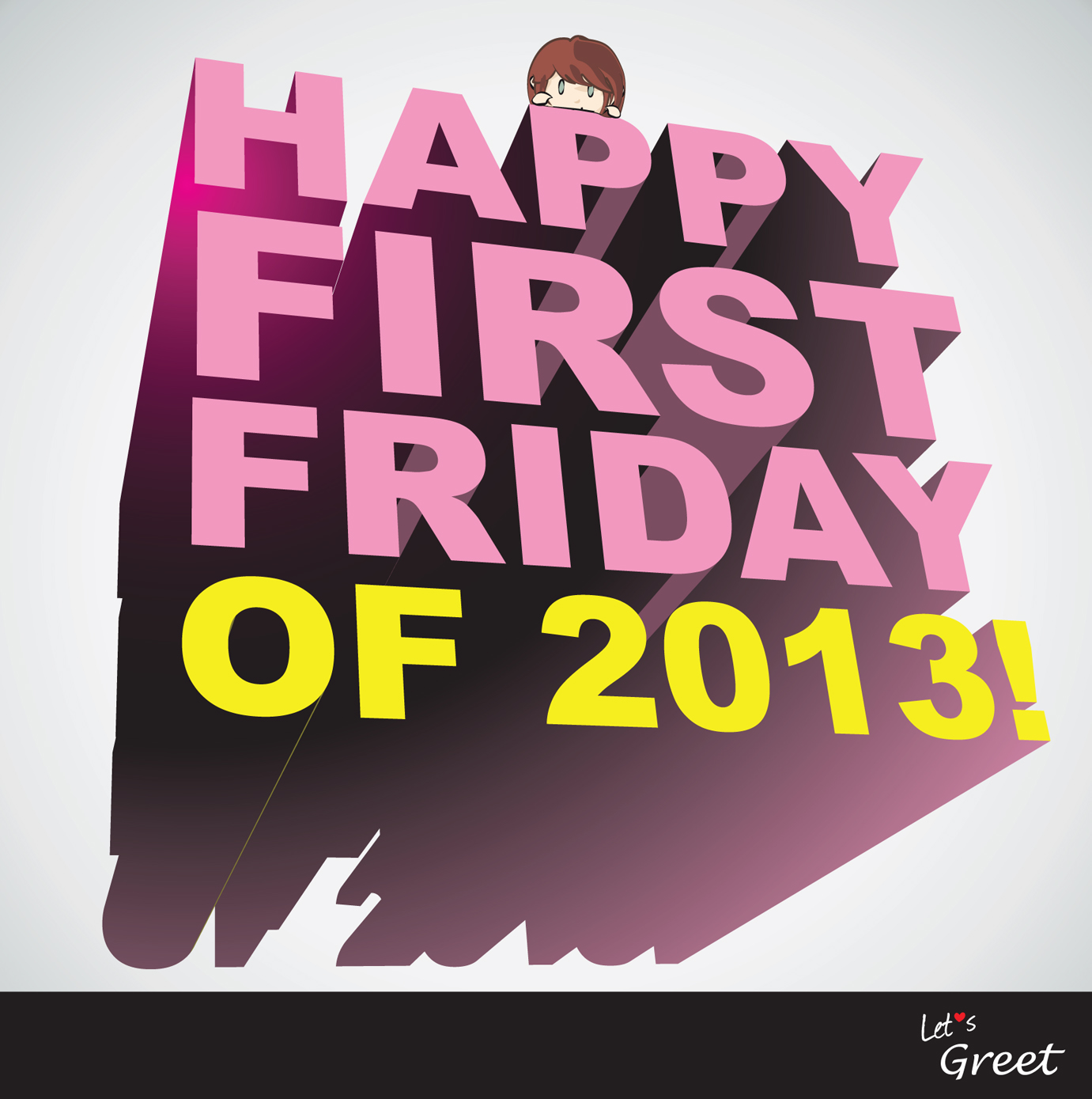 Let's Greet: It's the First Friday of 2013!