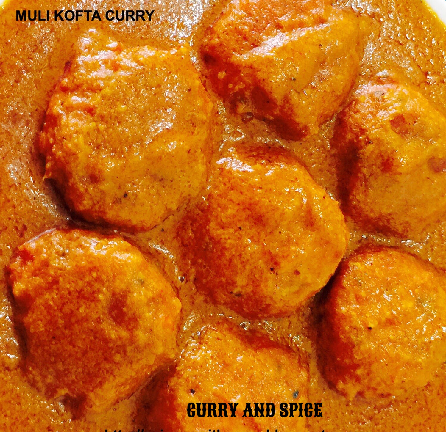 CURRY AND SPICE: MULI KOFTA CURRY