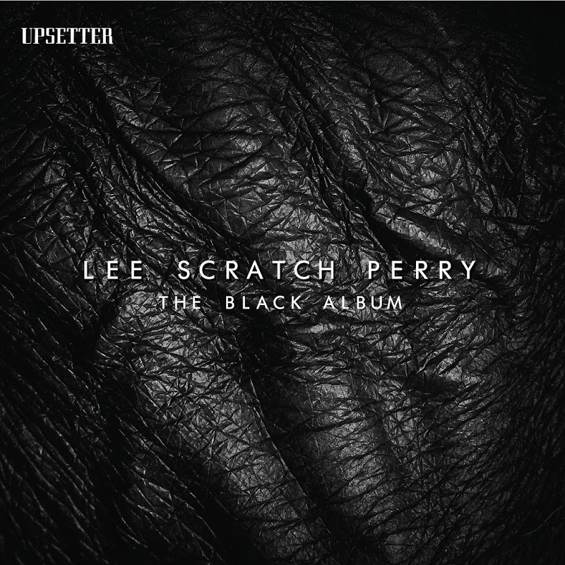LEE SCRATCH PERRY - The Black Album (2018) | Your Musical Doctor ...
