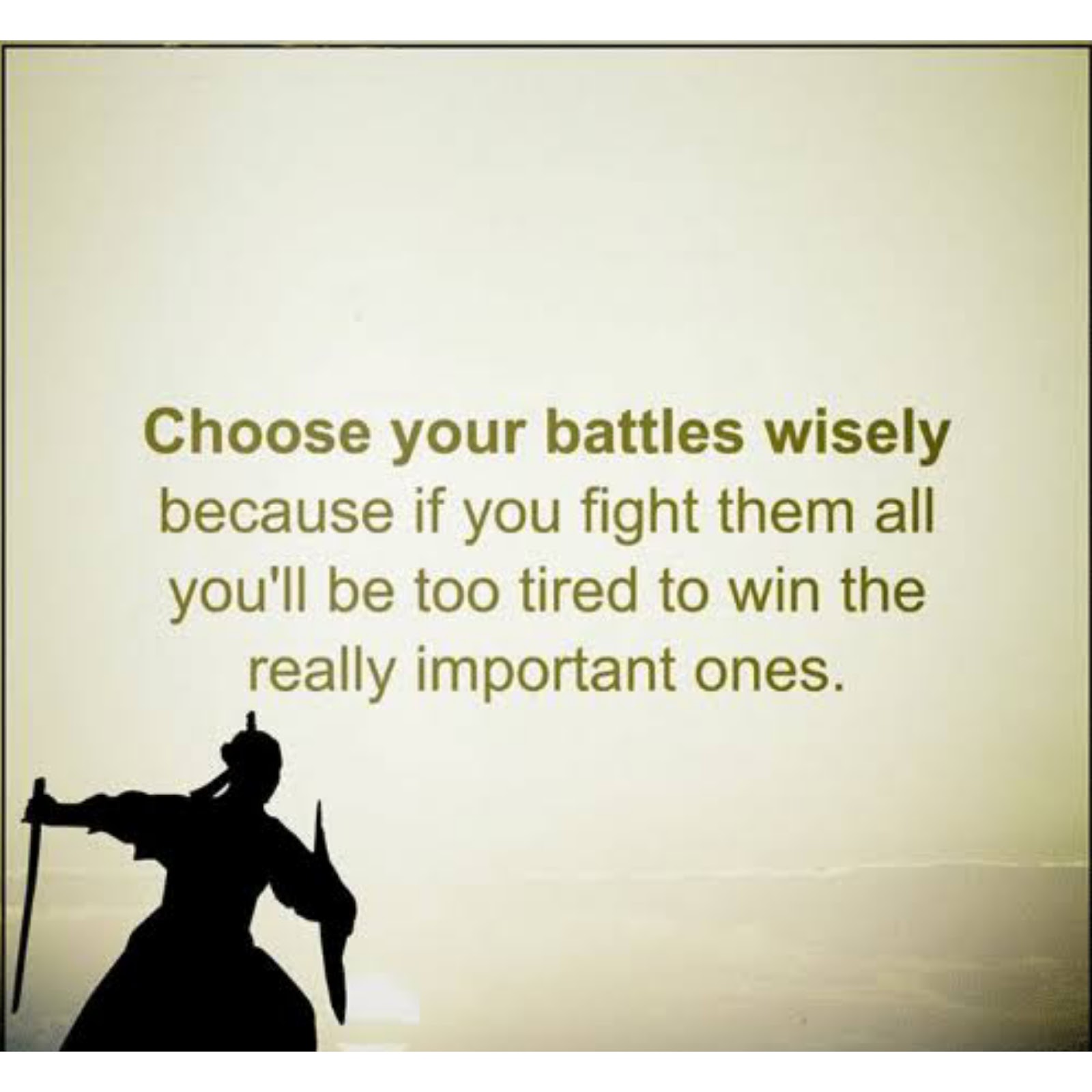 How I choose my battles