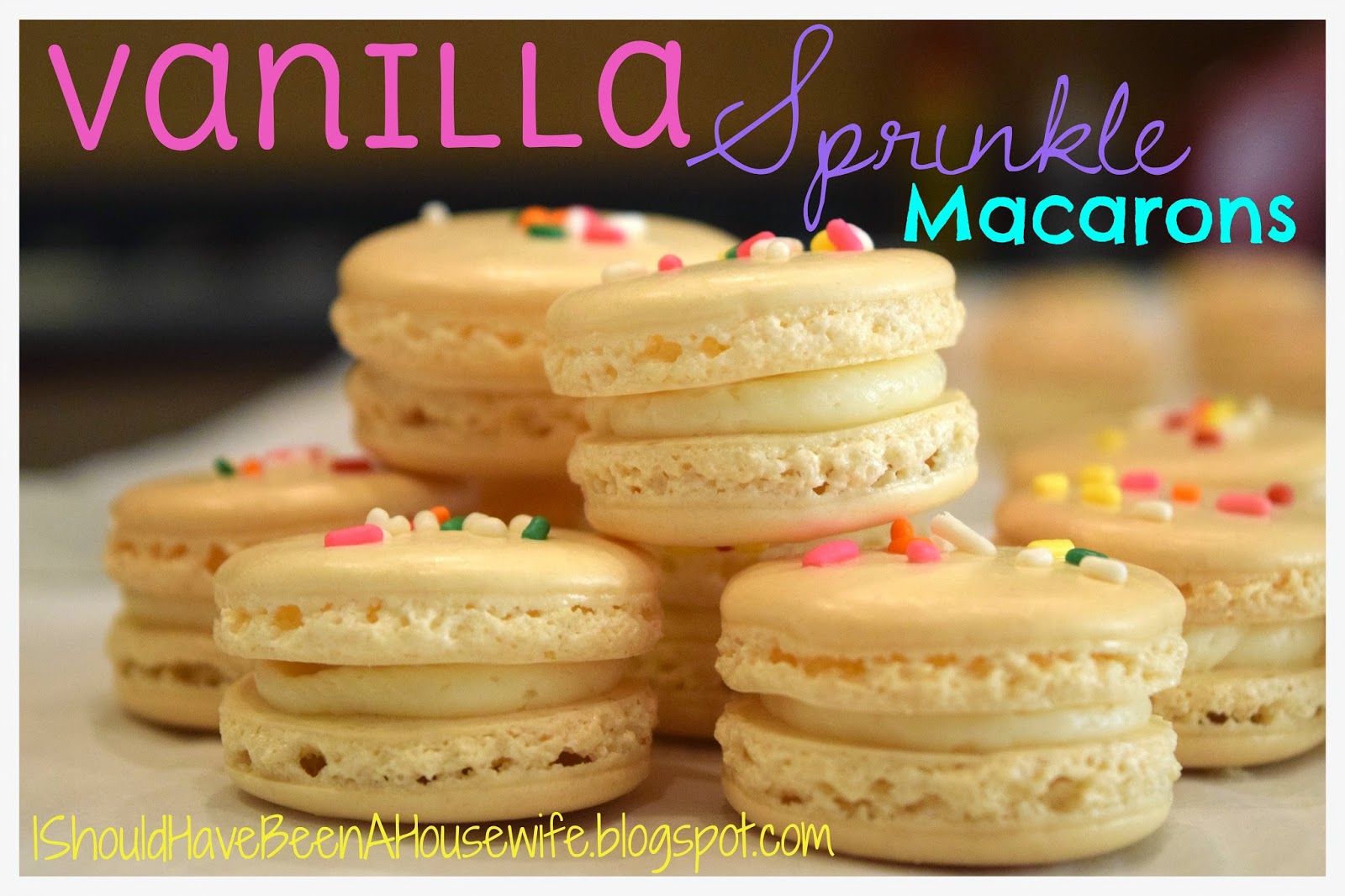 I Should Have Been a Housewife: Vanilla Sprinkle French Macarons