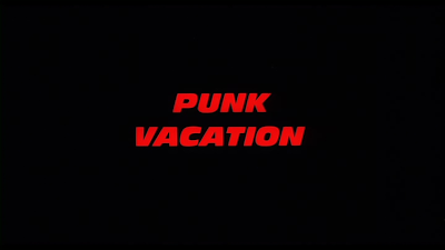 MCBASTARD'S MAUSOLEUM: Blu-ray Review: PUNK VACATION (1987)
