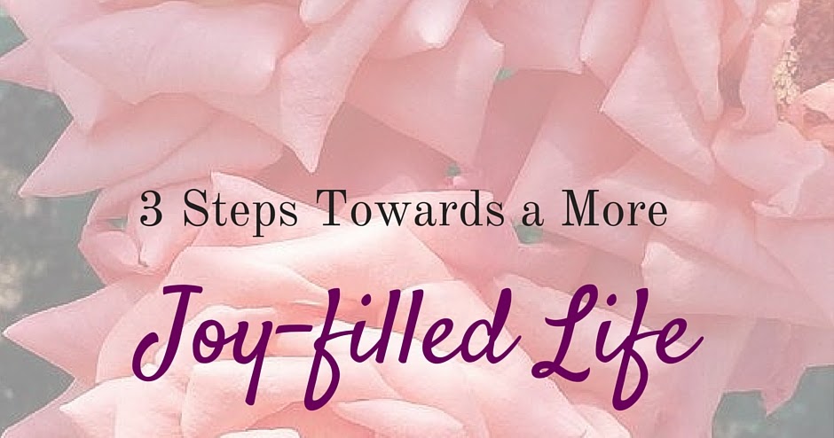 The Peculiar Treasure: 3 Steps Towards a More Joy-filled Life