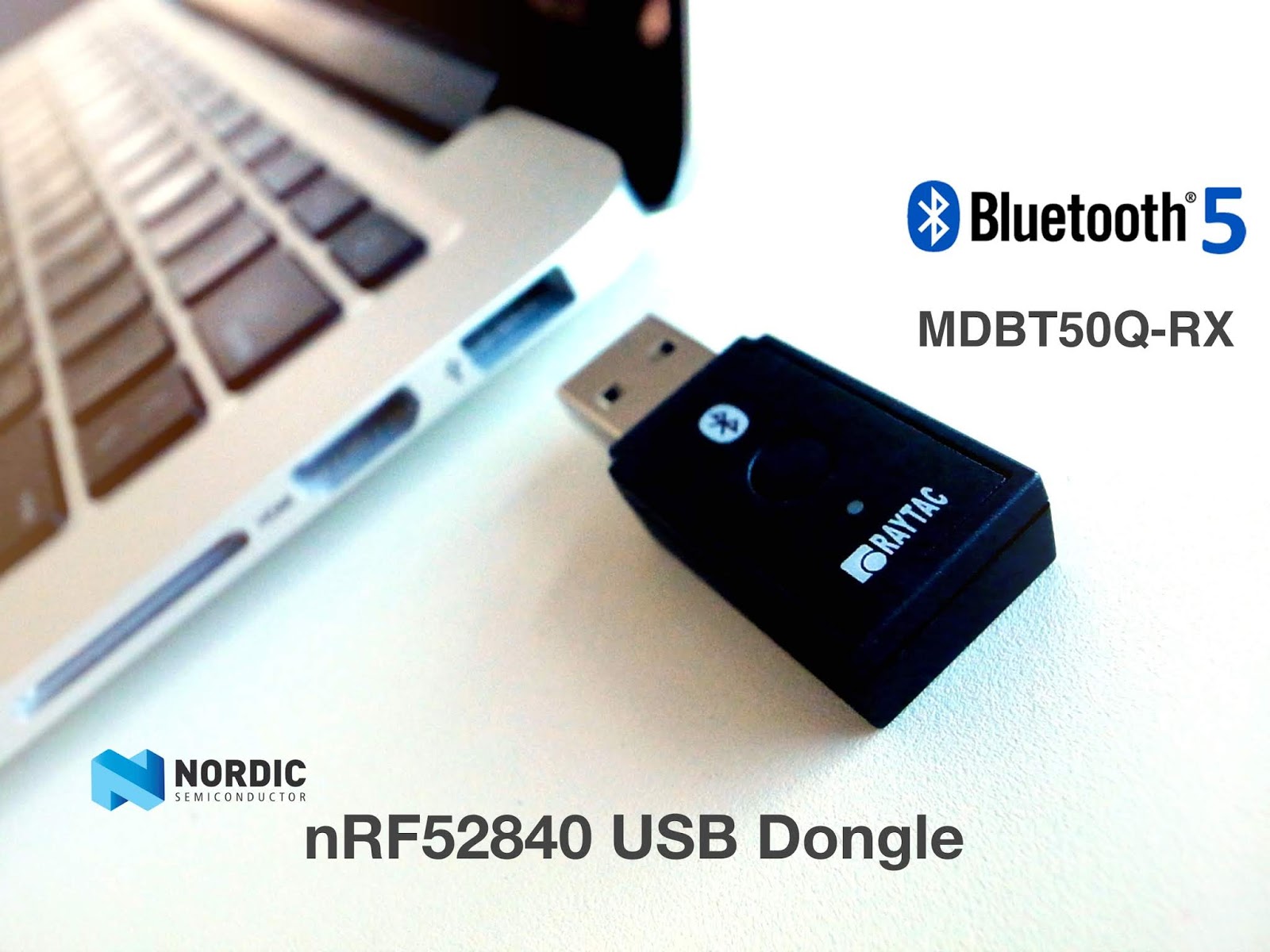 Nordic Bluetooth & WiFi Module: MDBT50Q-RX, a nRF52840 USB Dongle ...