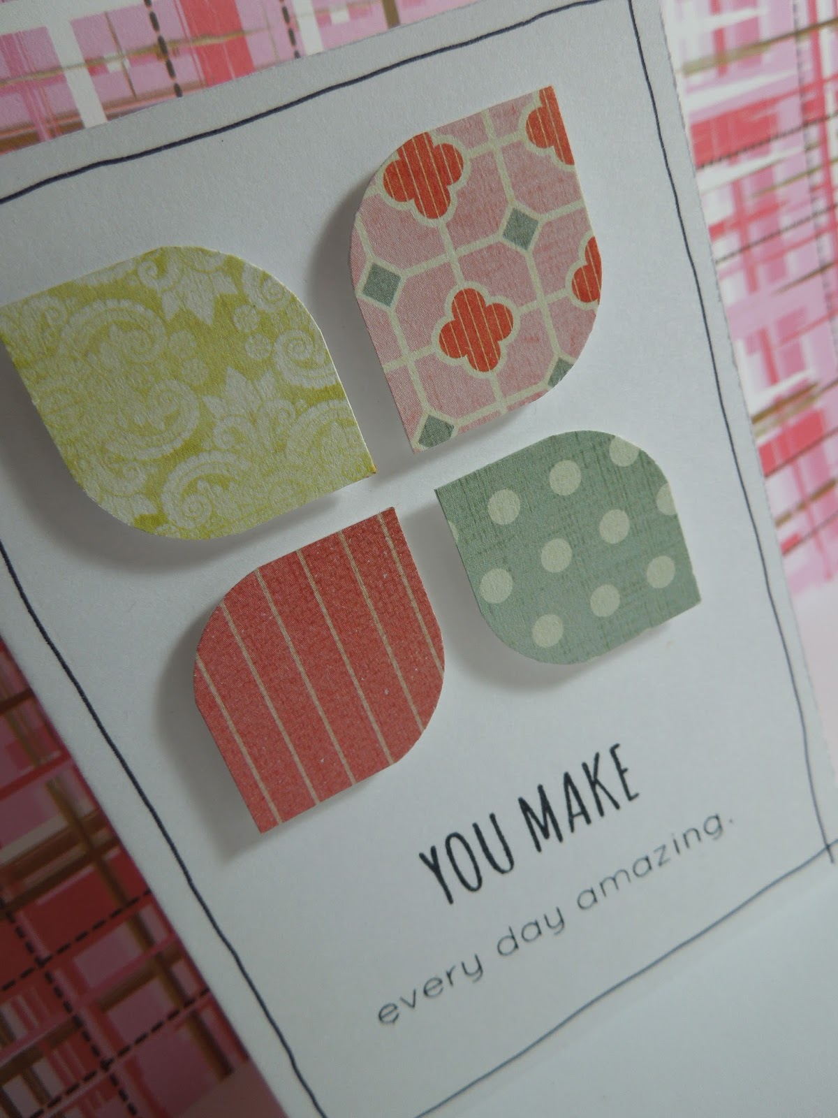 Sunrise Stamper: You make...everyday amazing card