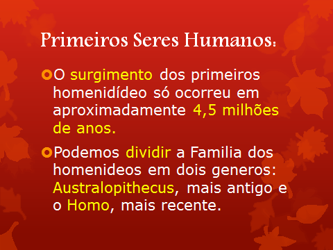 História na sala de aula:: Surgimento dos primeiros Seres Humanos