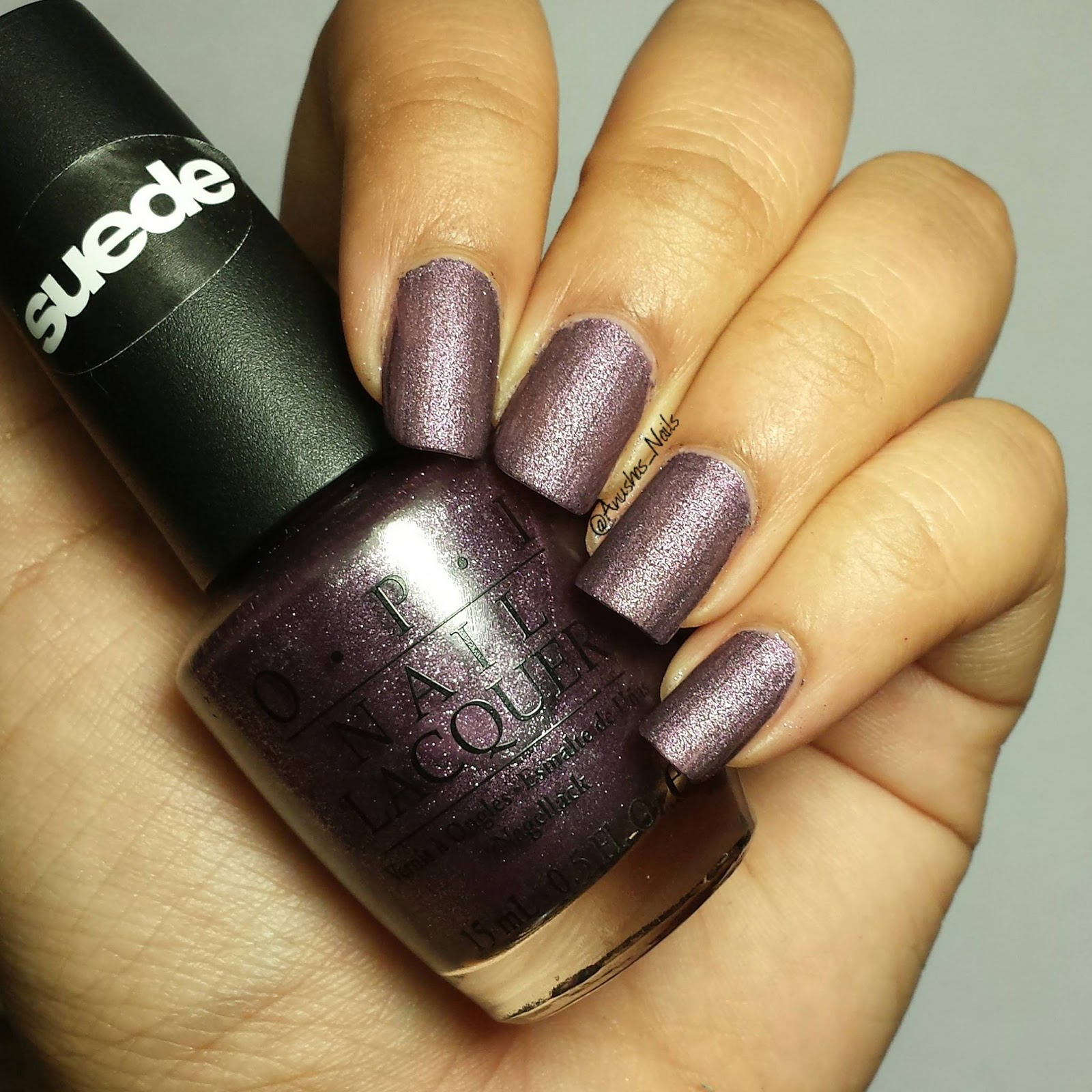 Anusha's Nails: OPI Suede