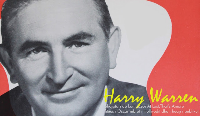 Harry Warren shqiptari qe kompozoi "At Last" dhe "That's Amore" - MUZIKA