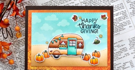 Newton's Nook Designs: Happy Thanksgiving Camper Card by Amanda Bodine