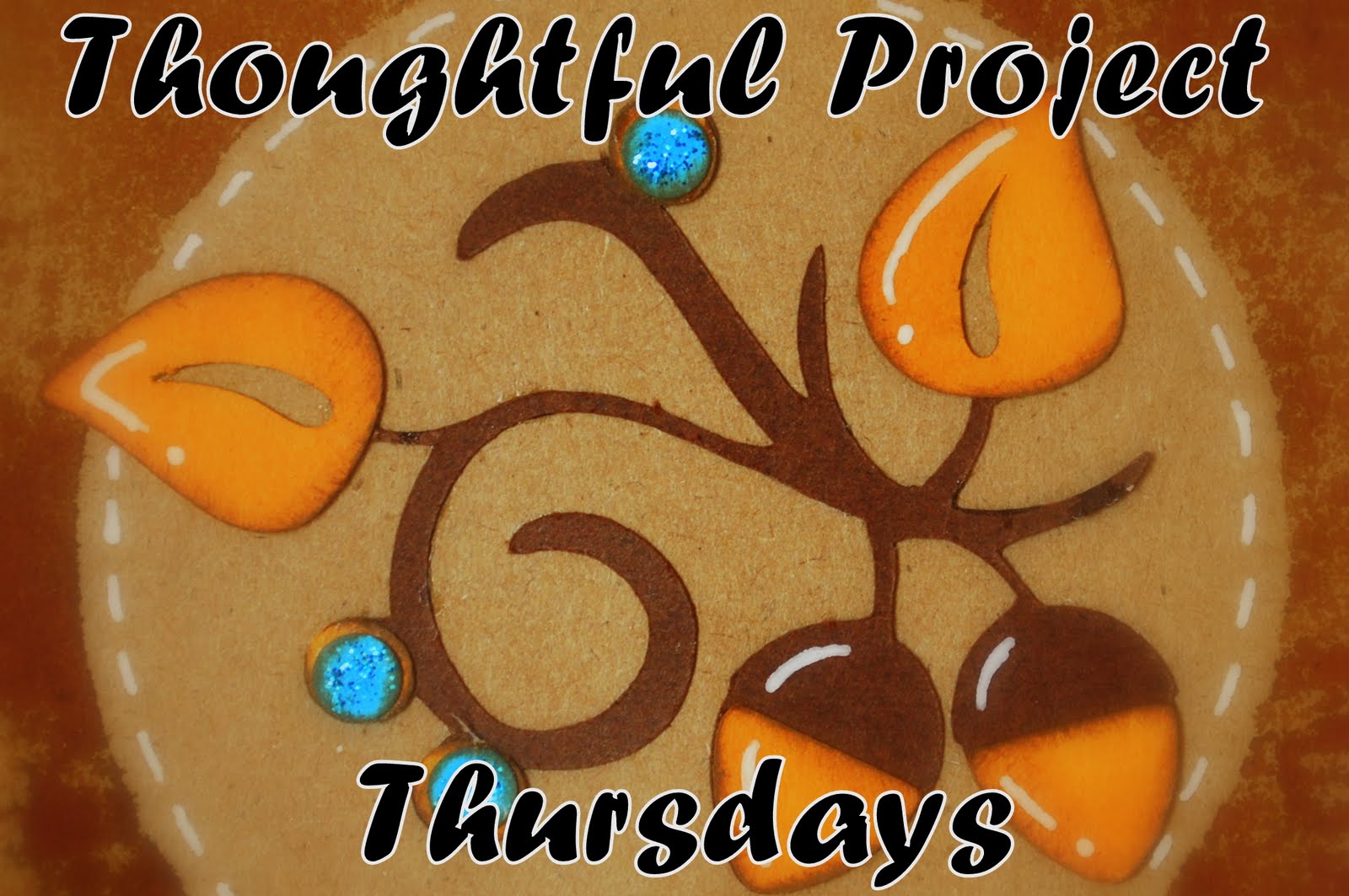 Amanda's Crafts and More: Thoughtful Project Thursdays!!!