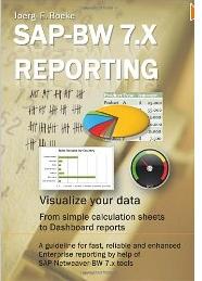 SAP BW 7.x Reporting - Visualize your data: Netweaver BW 7.x Reporting ...