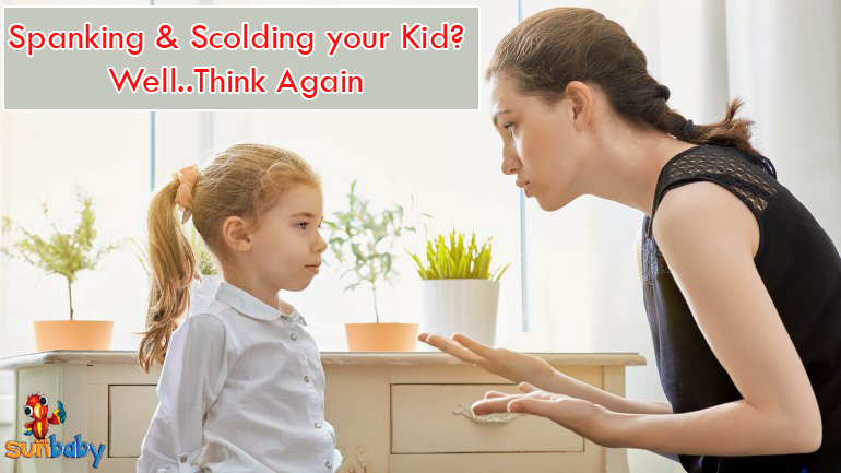 Spanking and Scolding your Kid? Well…Think Again | Sunbabyindia