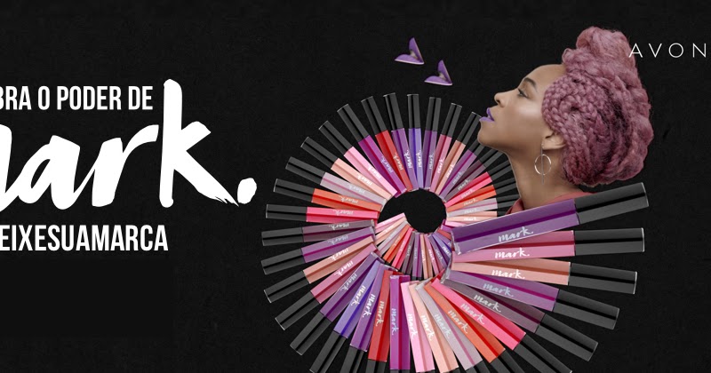 Conheça Mark. a nova marca de maquiagem da Avon | À vontade | Blog
