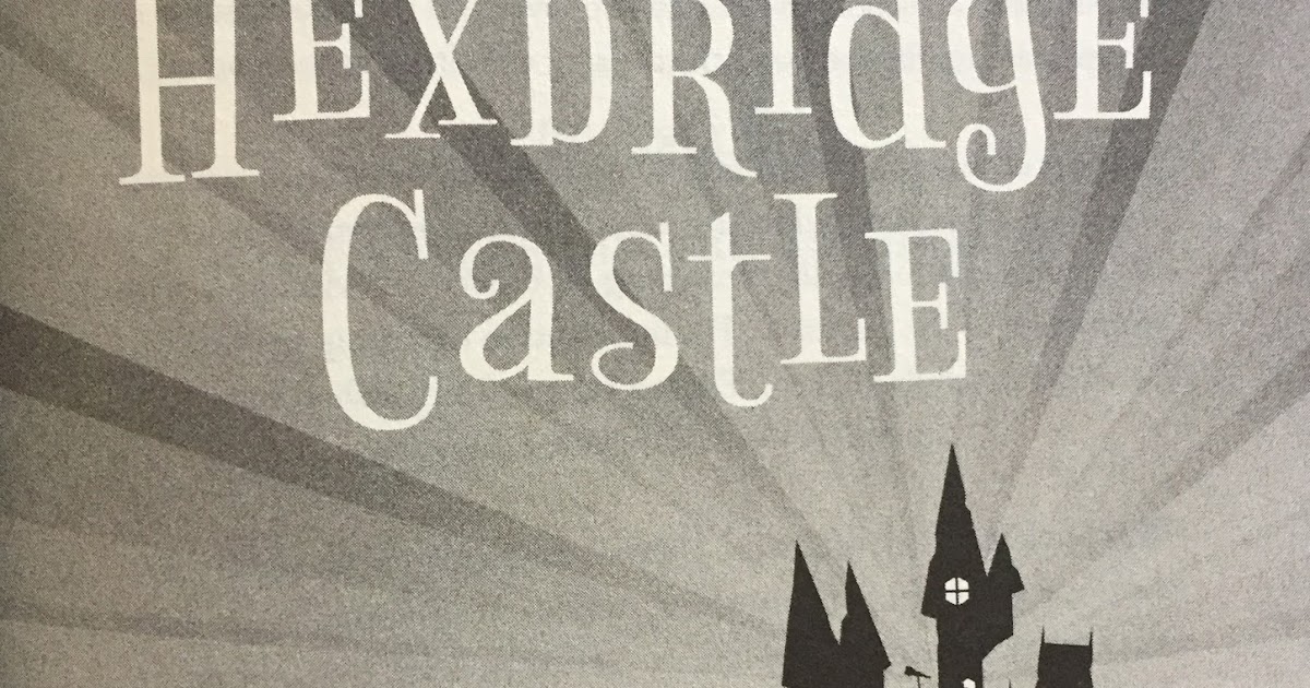 Books Children Treasure: The Secrets of Hexbridge Castle by: Gabrielle Kent