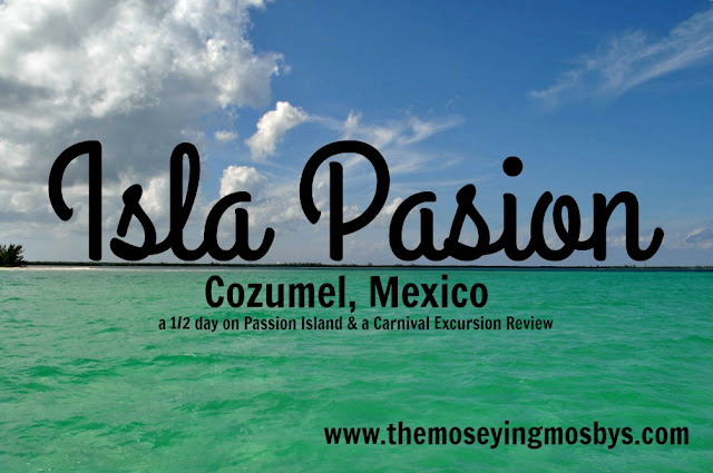 Passion Island, Mexico | The Mosbys in China
