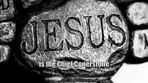 puricare chronicles: JESUS THE CORNERSTONE - The Stone that the ...