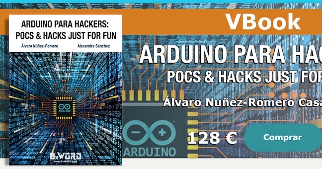Un informático en el lado del mal: Arduino para Hackers: PoCs & Hacks ...