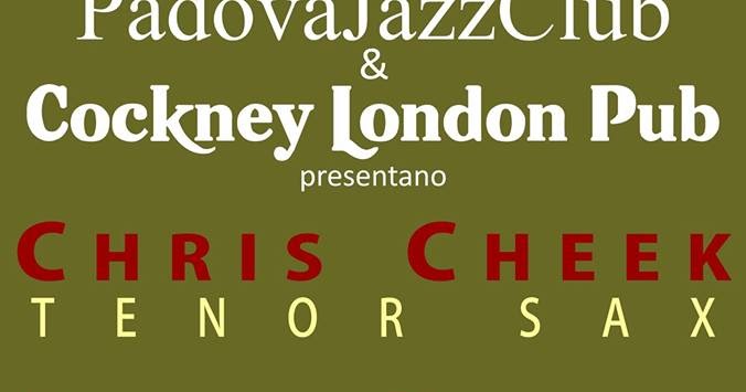 Padova Jazz Club : Chris Cheek-Anthony Pinciotti-Luca Mannutza-Lorenzo ...