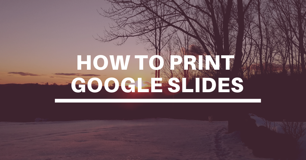 Free Technology For Teachers How To Print Google Slides