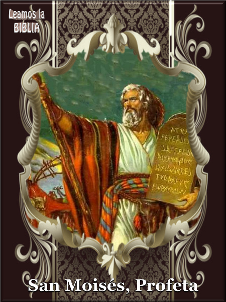 Leamos la BIBLIA: San Moisés, Profeta