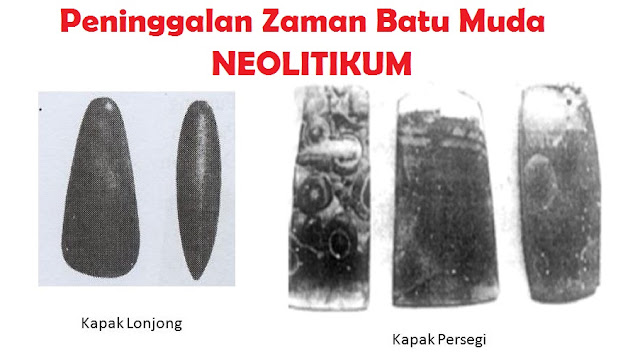 Peninggalan Zaman Praaksara Pada Masa Batu Muda (Neolithikum)