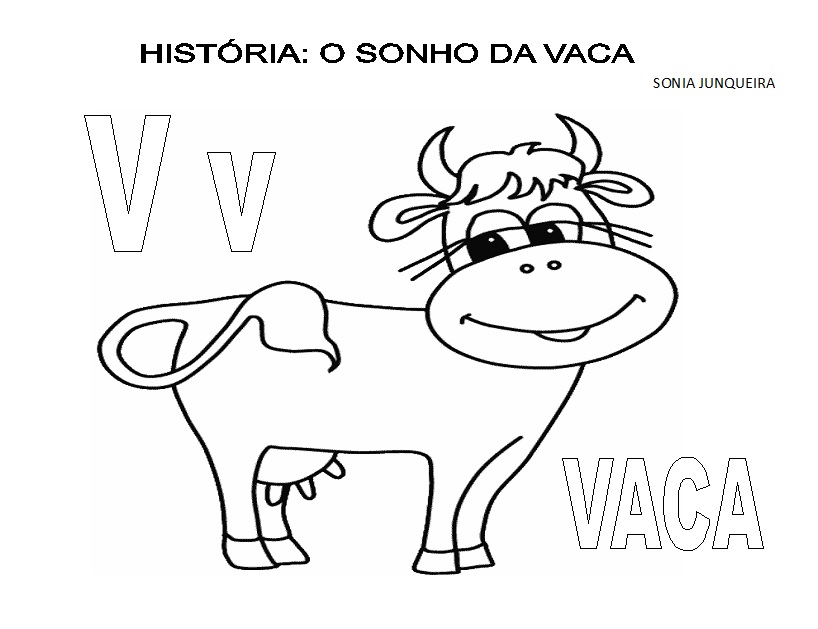 PROFESSORA CALU, ALFABETIZAÇÃO COM AMOR: Outras atividades do Sonho da Vaca