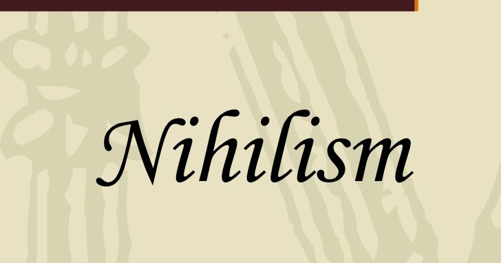 English Literature : What is Nihilism? History and Profile of Nihilism ...
