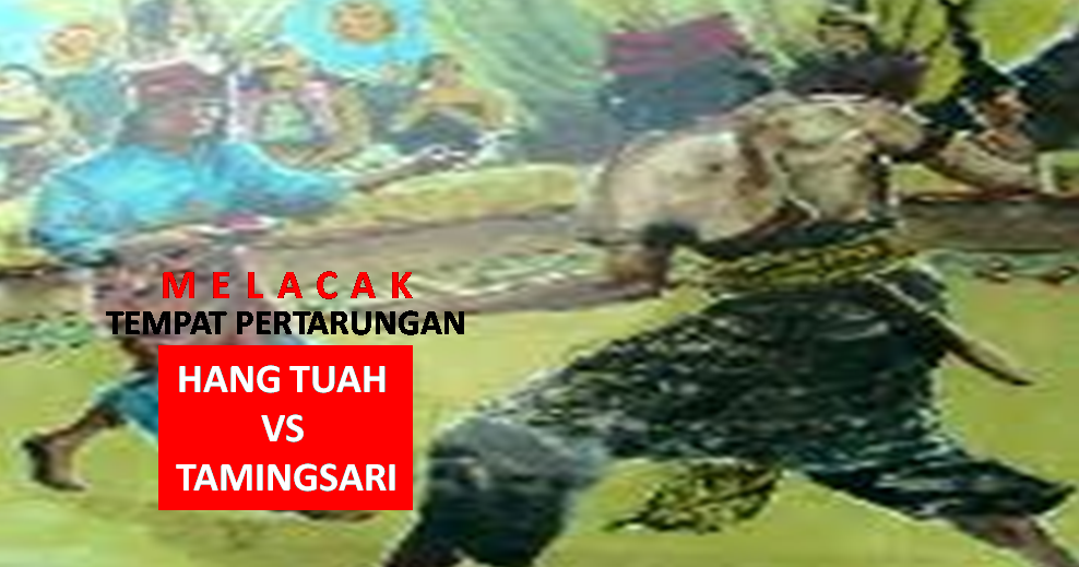 Melacak Tempat Pertarungan Hang Tuah Vs Tamingsari