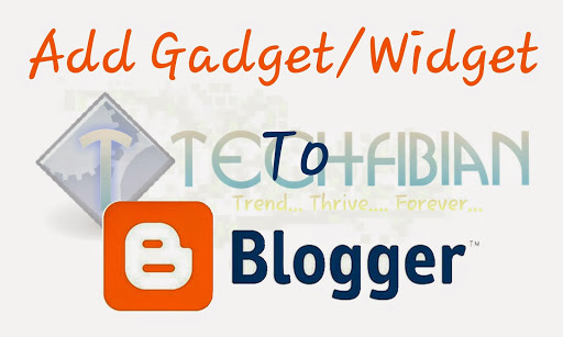 How to Add a Widget/Gadget to Blogger (7 Steps) - Techfibian