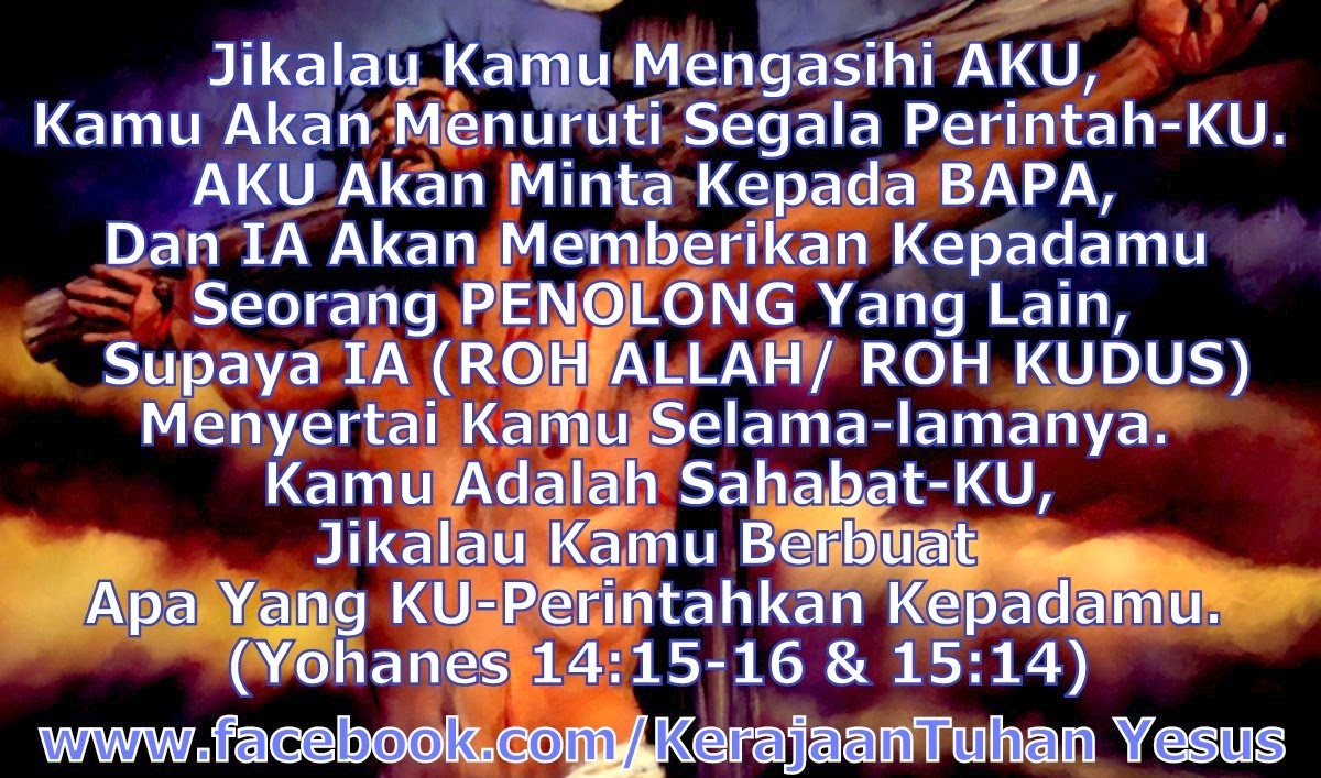 KERAJAAN TUHAN : ORANG YANG PERCAYA YESUS ADALAH YANG MENURUTI SEGALA ...