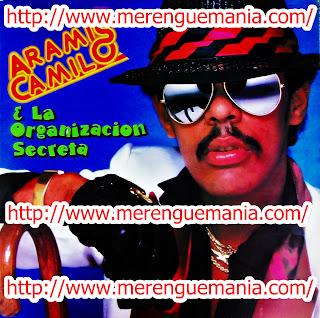 MERENGUEMANIA: ARAMIS CAMILO Y LA ORGANIZACION SECRETA - [1984]