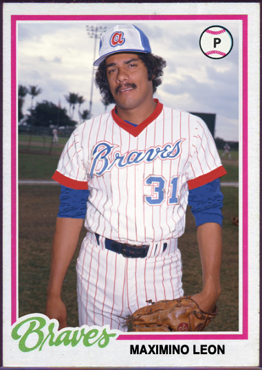 WHEN TOPPS HAD (BASE)BALLS!: MISSING IN ACTION- 1978 MAXIMINO LEON