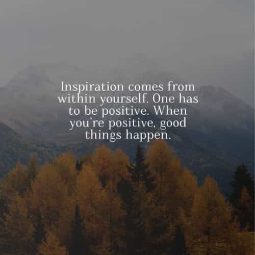 61 Stay positive quotes about life that will inspire you