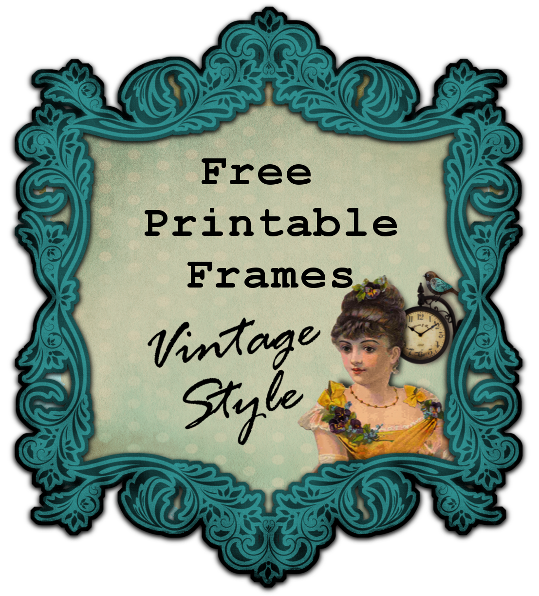 Boulevard de L'antique: Free Printable Frames – Vintage Style