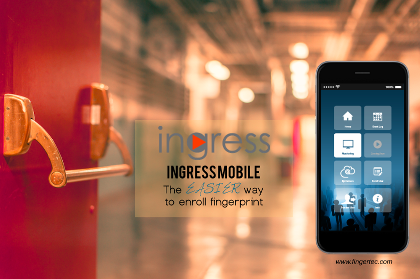 Ingress Mobile - The Easier Way to Enroll Fingerprint | FingerTec ...