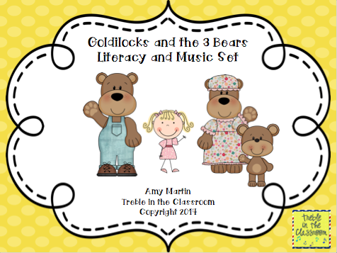 Treble in the Classroom: Goldilocks and the 3 Bears Visit the Music Room