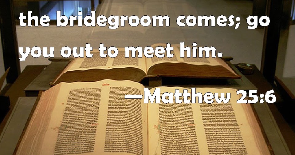 xembryo: ‘Behold! The bridegroom is coming! Come out to meet him!’