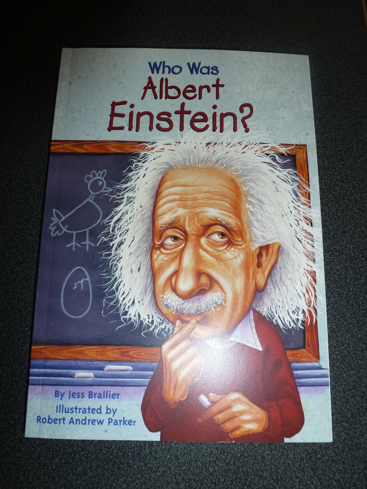 Bring on the Books: MONDAY: Who Was Albert Einstein? by Jess Brailler