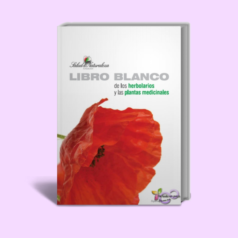 Lo Que Encuentre: LIBRO BLANCO de los herbolarios y las plantas ...