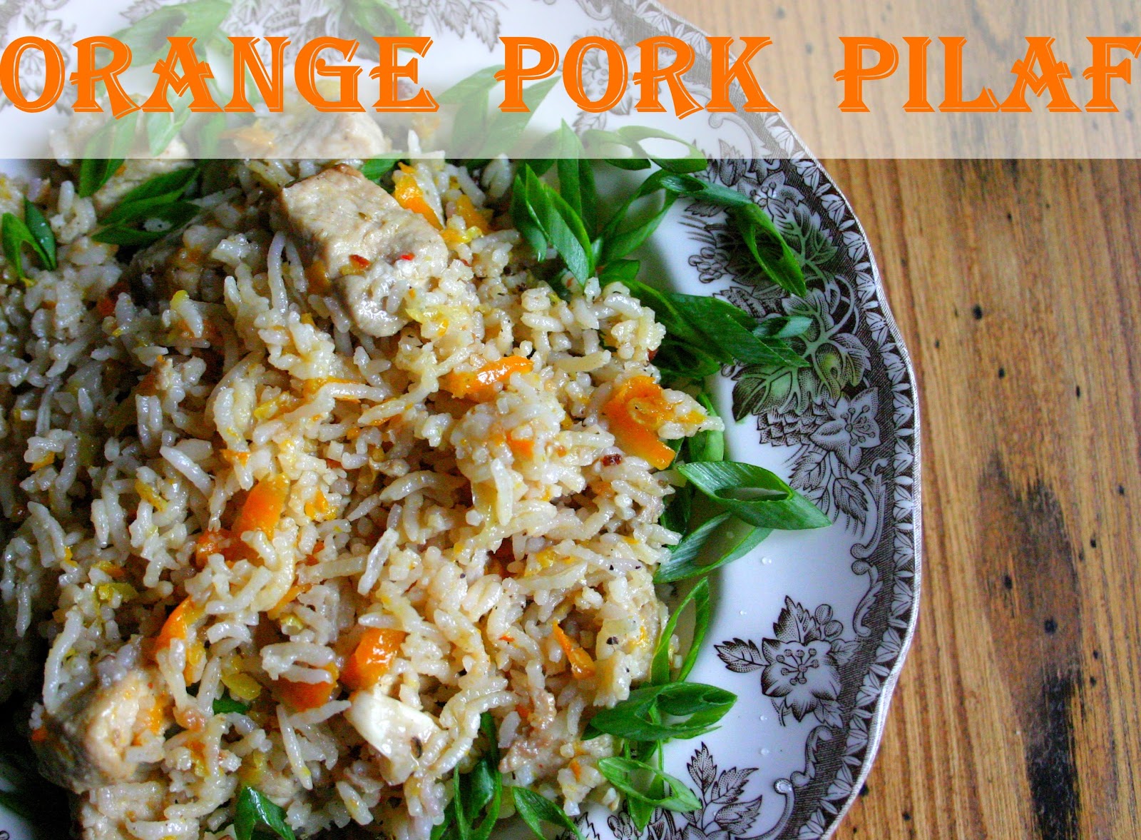 Effortnesslessly: Orange Pork Pilaf