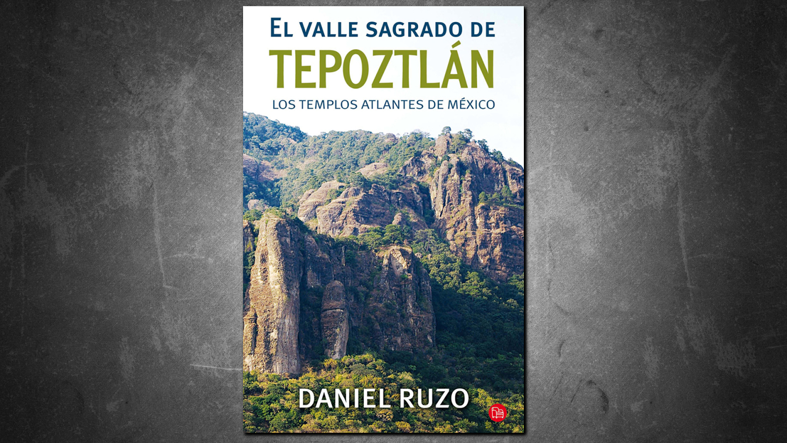 El Valle Sagrado de Tepoztlán - Daniel Ruzo