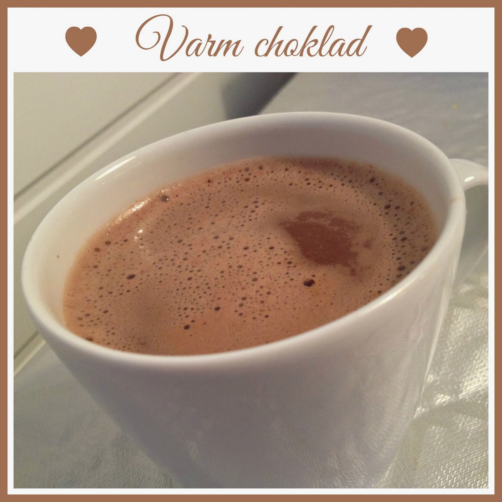 Linda´s Goda: Varm choklad